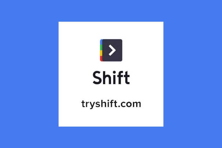 Shift Review: Everything You Must Know | Useful Techtips